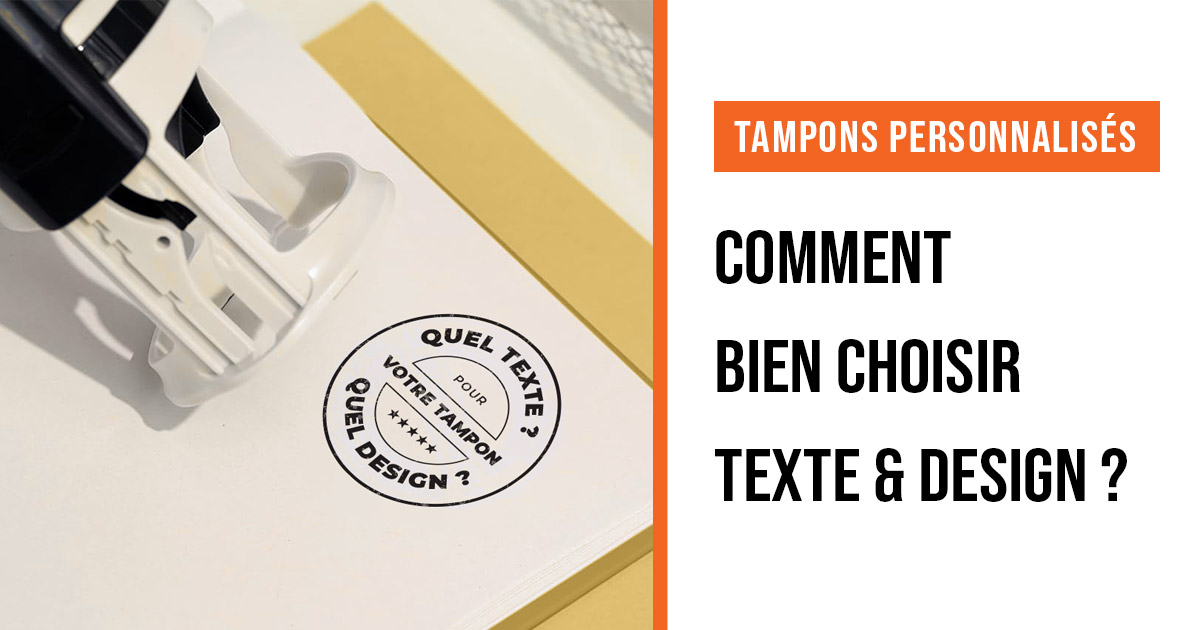 Comment bien choisir texte et design pour un tampon personnalisé ...